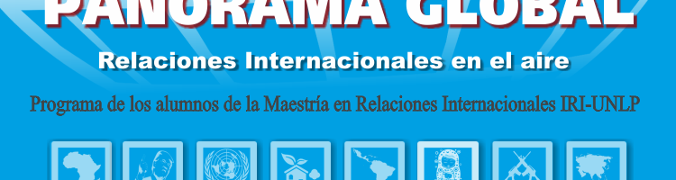 Panorama Global | Instituto de Relaciones Internacionales